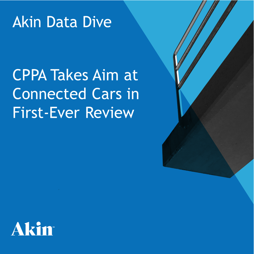 CPPA Takes Aim at Connected Cars in First-Ever Review | Akin Gump ... CPPA Takes Aim at Connected Cars in First-Ever Review | Akin Gump ...