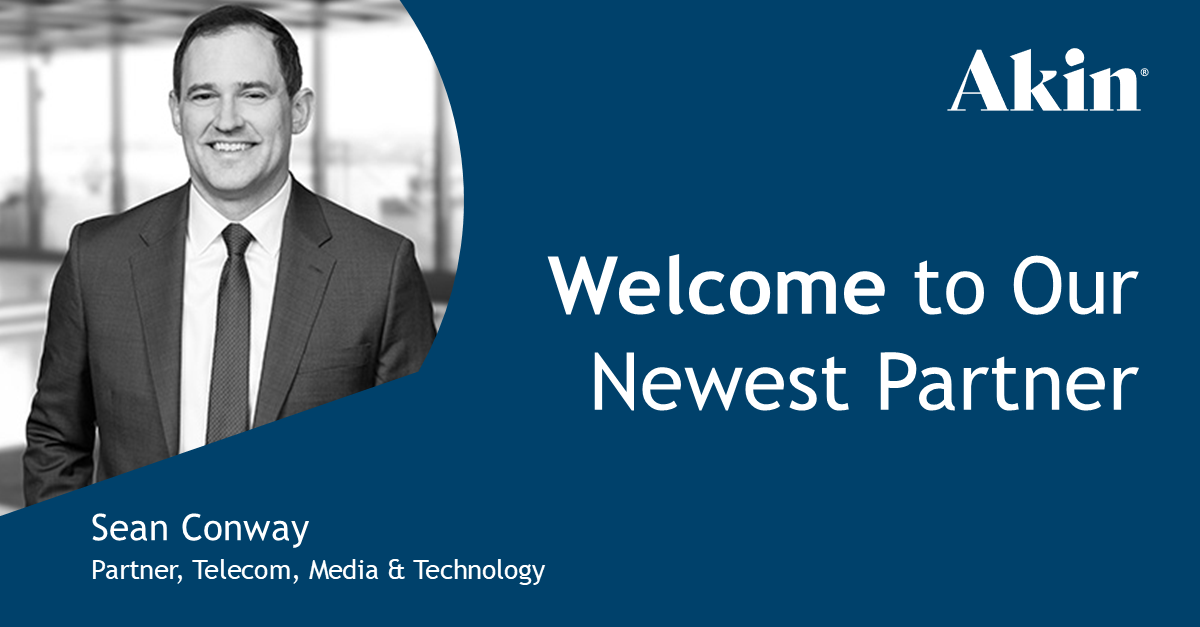Akin Expands TMT Practice with Addition of Former FCC and NTIA Counsel ...