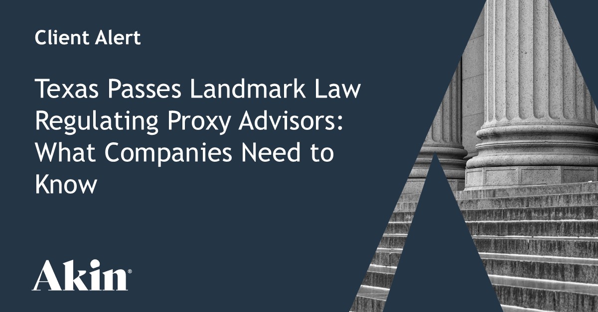 Texas Passes Landmark Law Regulating Proxy Advisors: What Companies ...