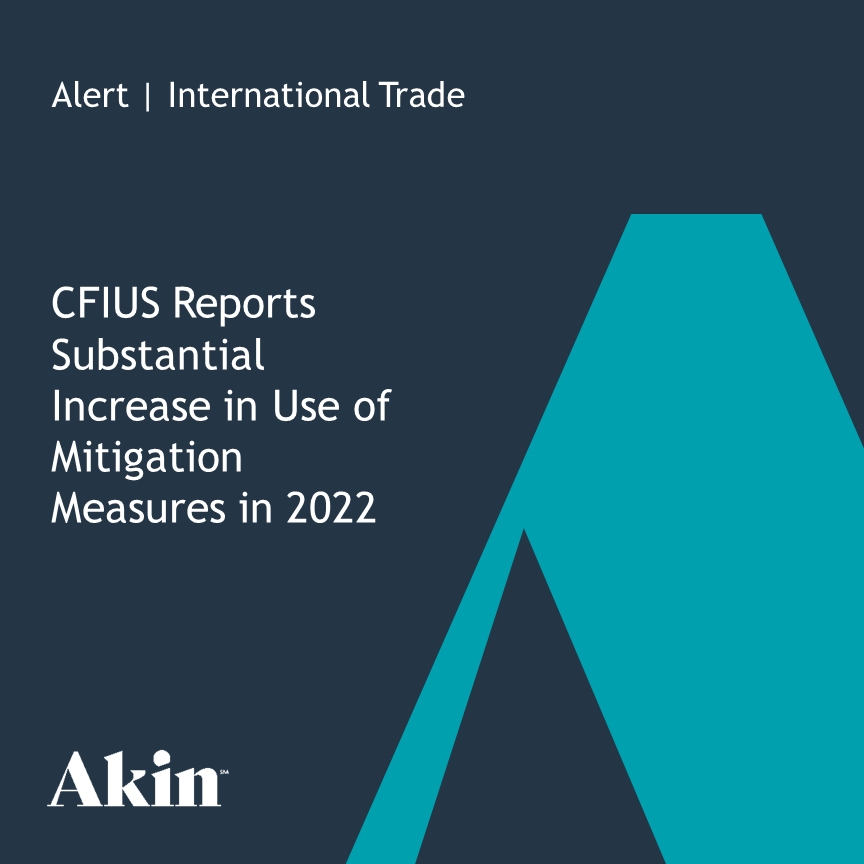 CFIUS Reports Substantial Increase in Use of Mitigation Measures in ...