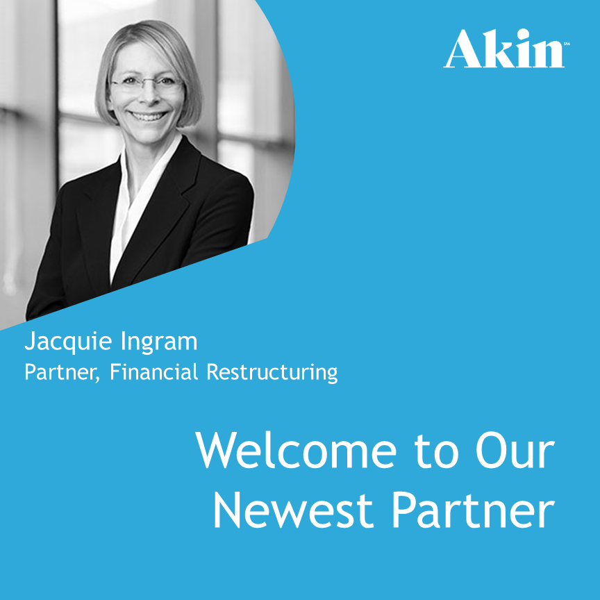 Akin Welcomes Partner Jacqueline Ingram to Financial Restructuring ...
