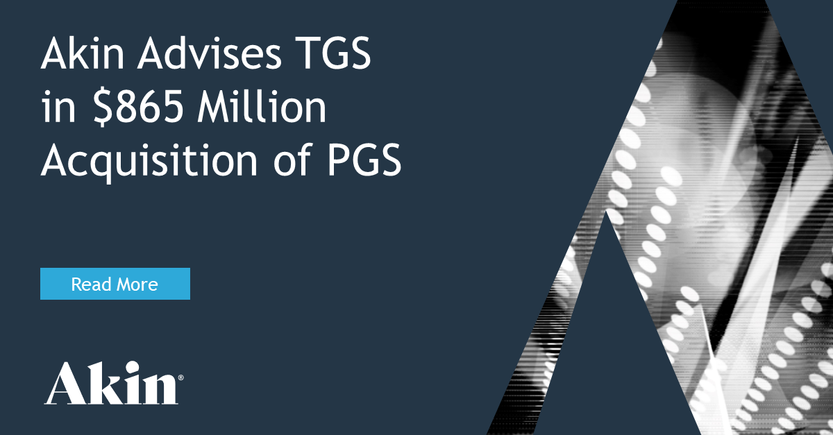 Akin Advises TGS in $865 Million Acquisition of PGS | Akin