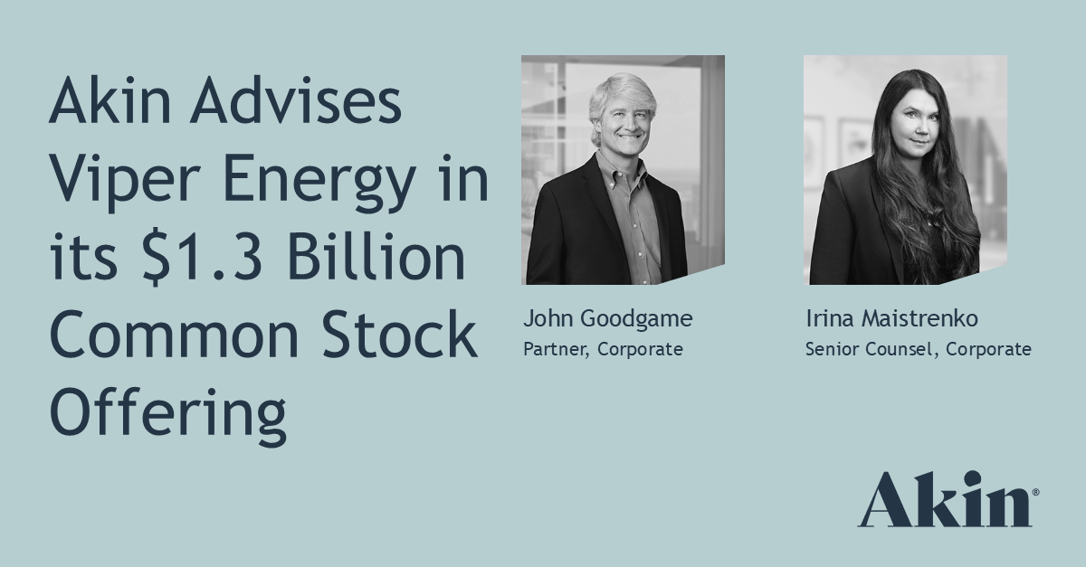 Akin Advises Viper Energy in its $1.3 Billion Common Stock Offering | Akin