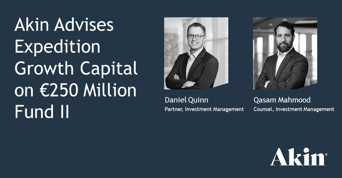 Akin Advises Expedition Growth Capital on €250 Million Fund II | Akin