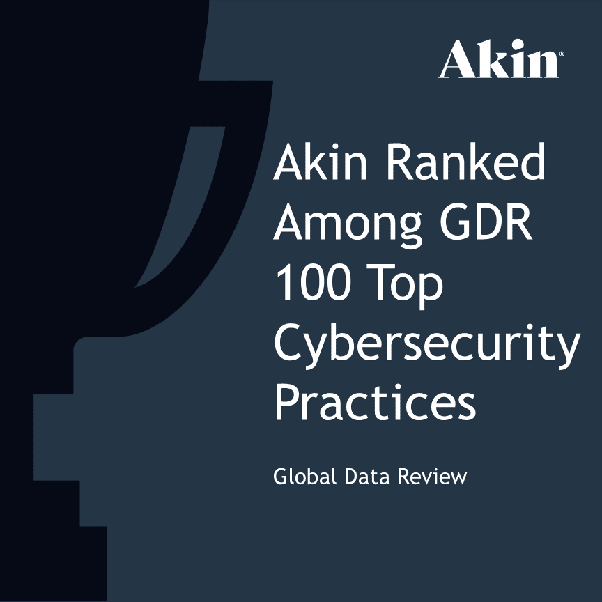Akin Ranked Among GDR 100 Top Cybersecurity Practices | Akin