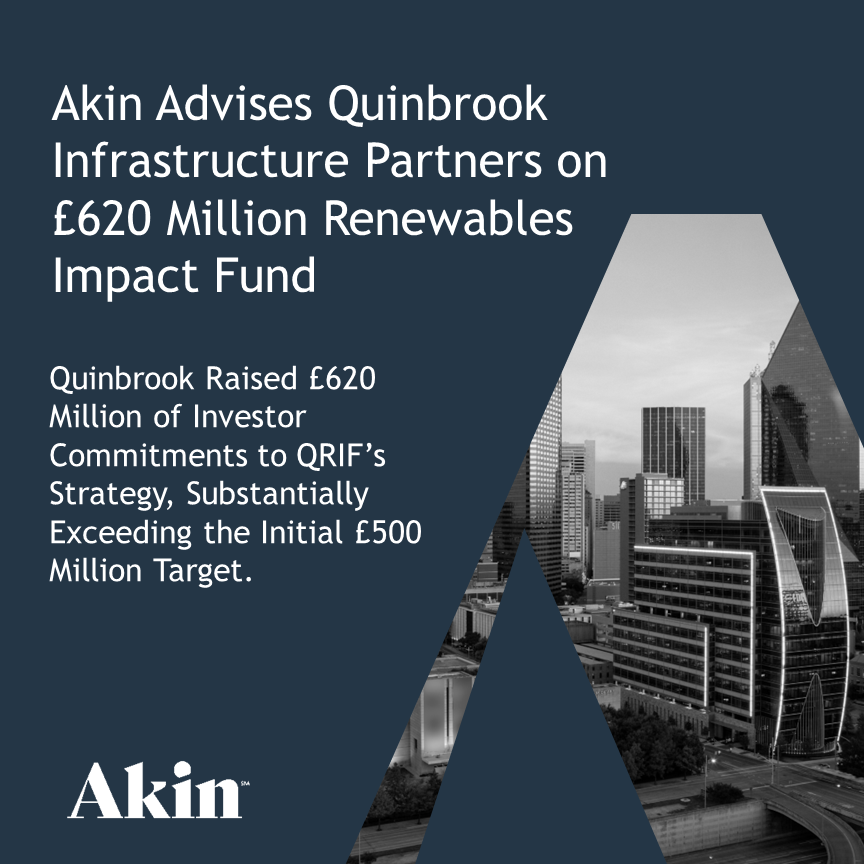 Akin Advises Quinbrook Infrastructure Partners on £620 Million ...