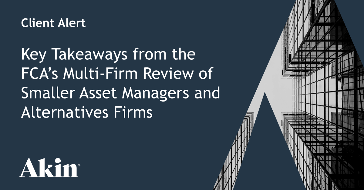 Key Takeaways from the FCA’s Multi-Firm Review of Smaller Asset ...