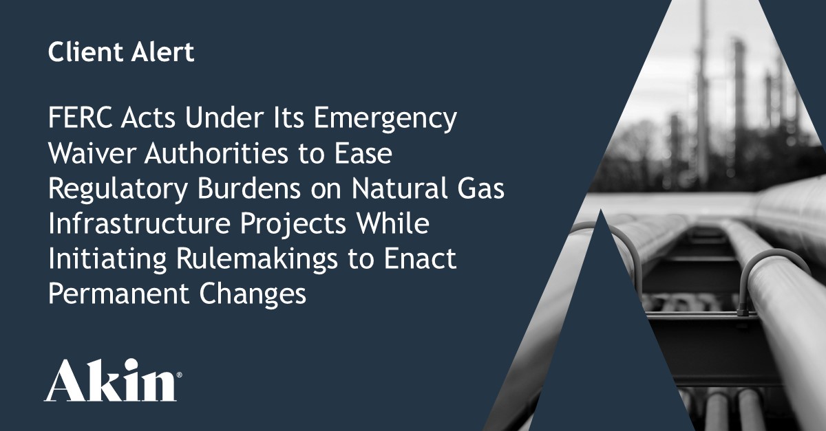 FERC Acts under its Emergency Waiver Authorities to Ease Regulatory ...