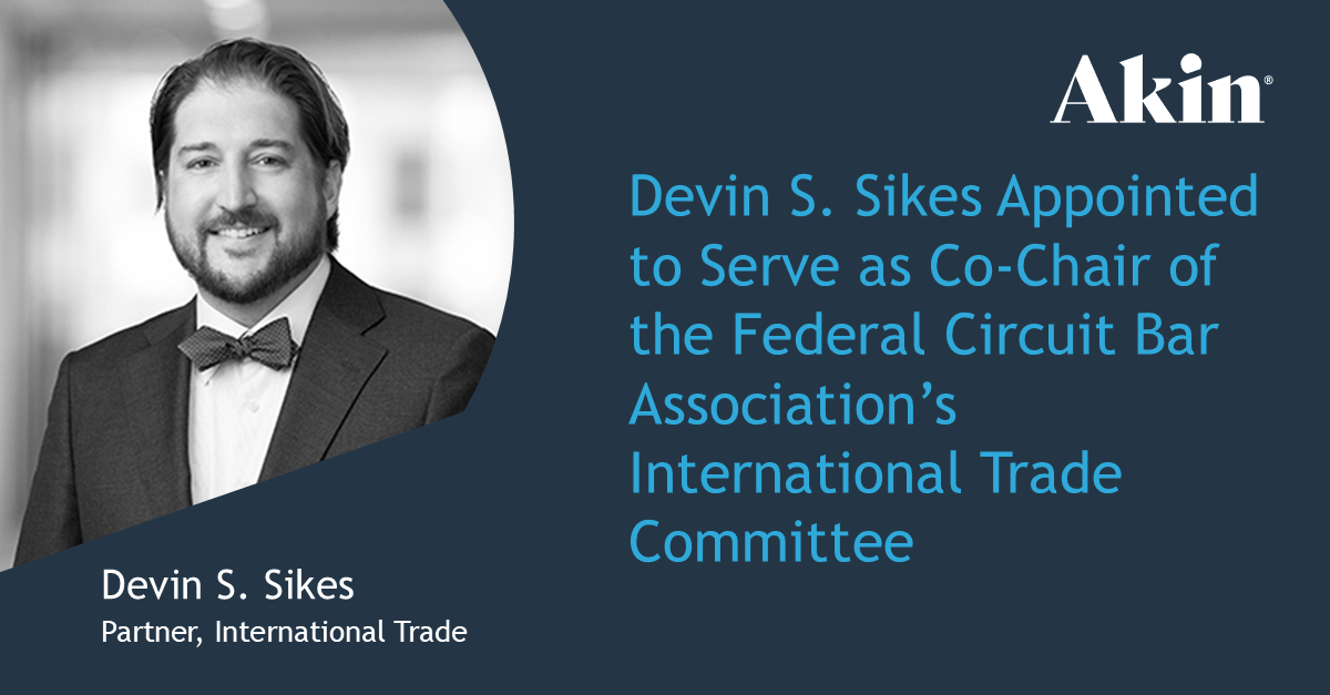 Devin S. Sikes Appointed to Serve as Co-Chair of the Federal Circuit ...