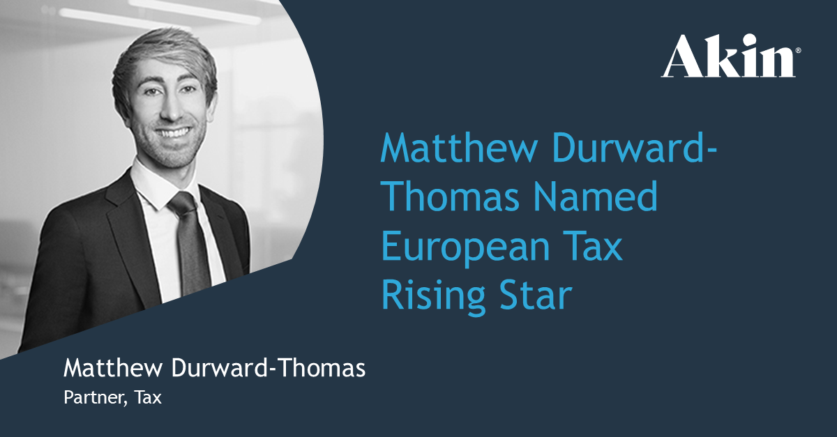 Matthew Durward-Thomas Named European Tax Rising Star | Akin