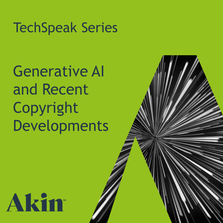 Generative AI and Recent Copyright Developments | Akin