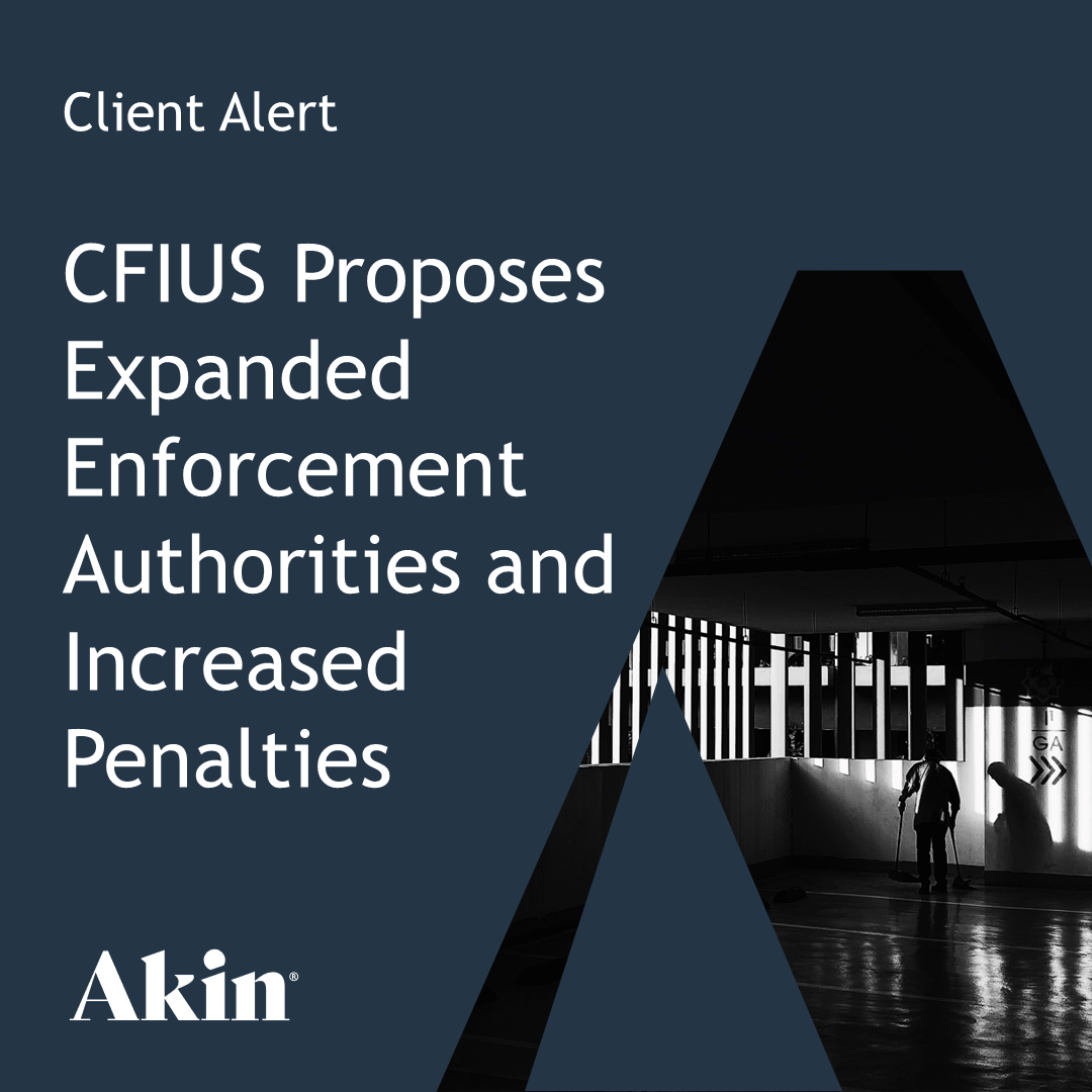 CFIUS Proposes Expanded Enforcement Authorities and Increased Penalties ...