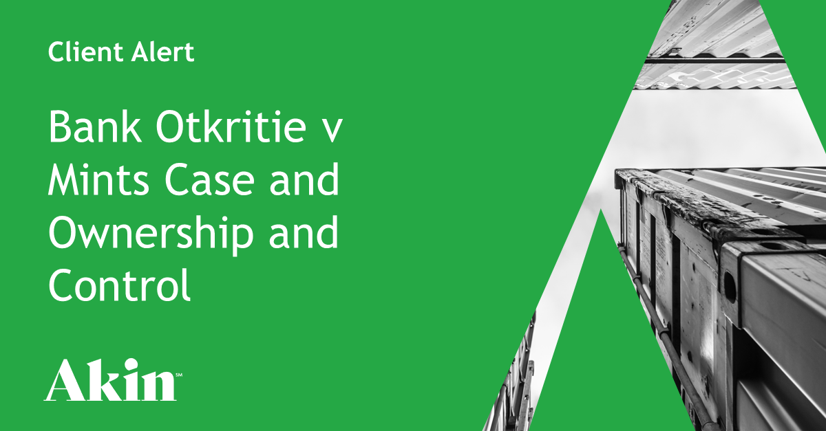 Bank Otkritie v Mints Case and Ownership and Control | Akin