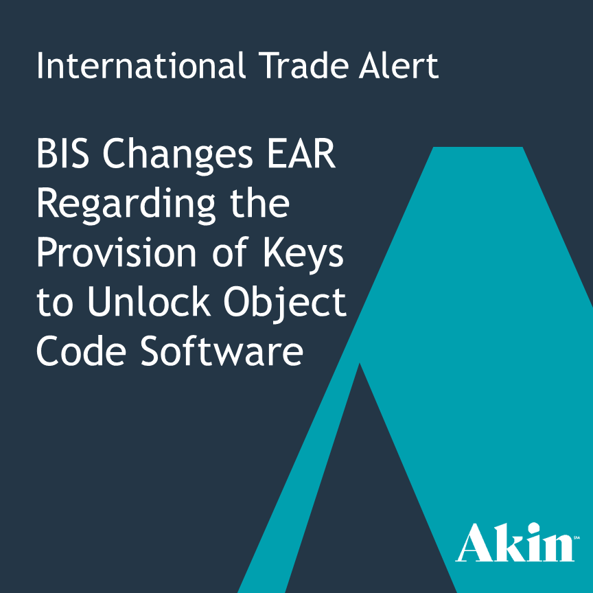 BIS Changes EAR Regarding the Provision of Keys to Unlock Object Code ...