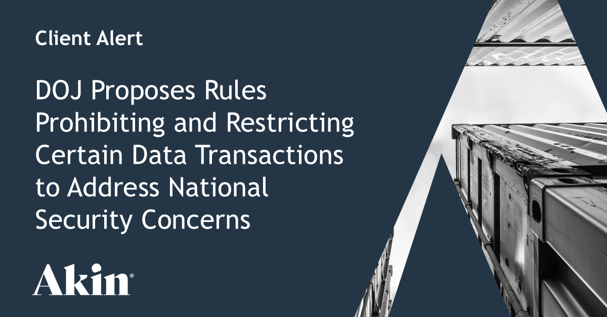 DOJ Proposes Rules Prohibiting and Restricting Certain Data ...