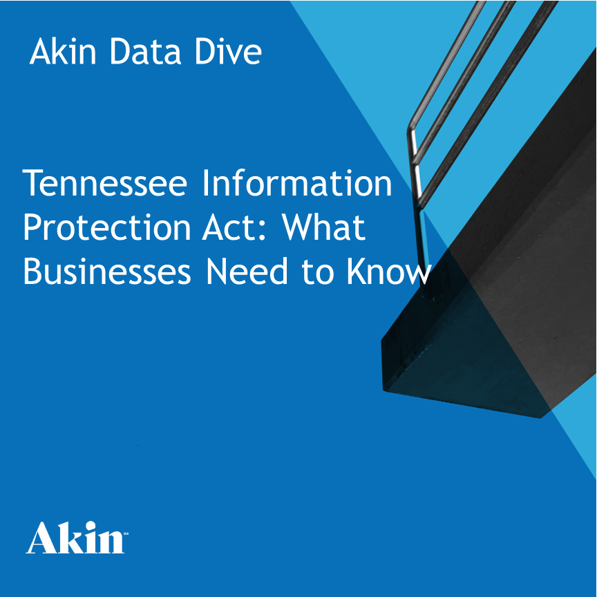 Tennessee Information Protection Act: What Businesses Need to Know | Akin