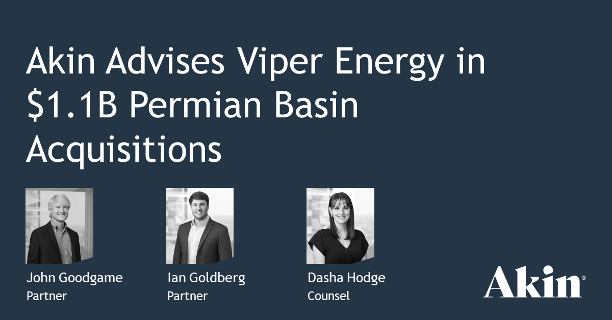 Akin Advises Viper Energy in $1.1B Permian Basin Acquisitions | Akin