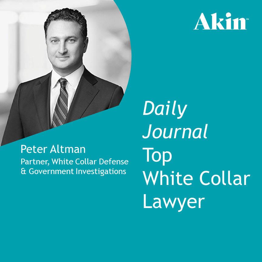 Akin Partner Peter Altman Again Named a ‘Top White Collar Lawyer’ by ...