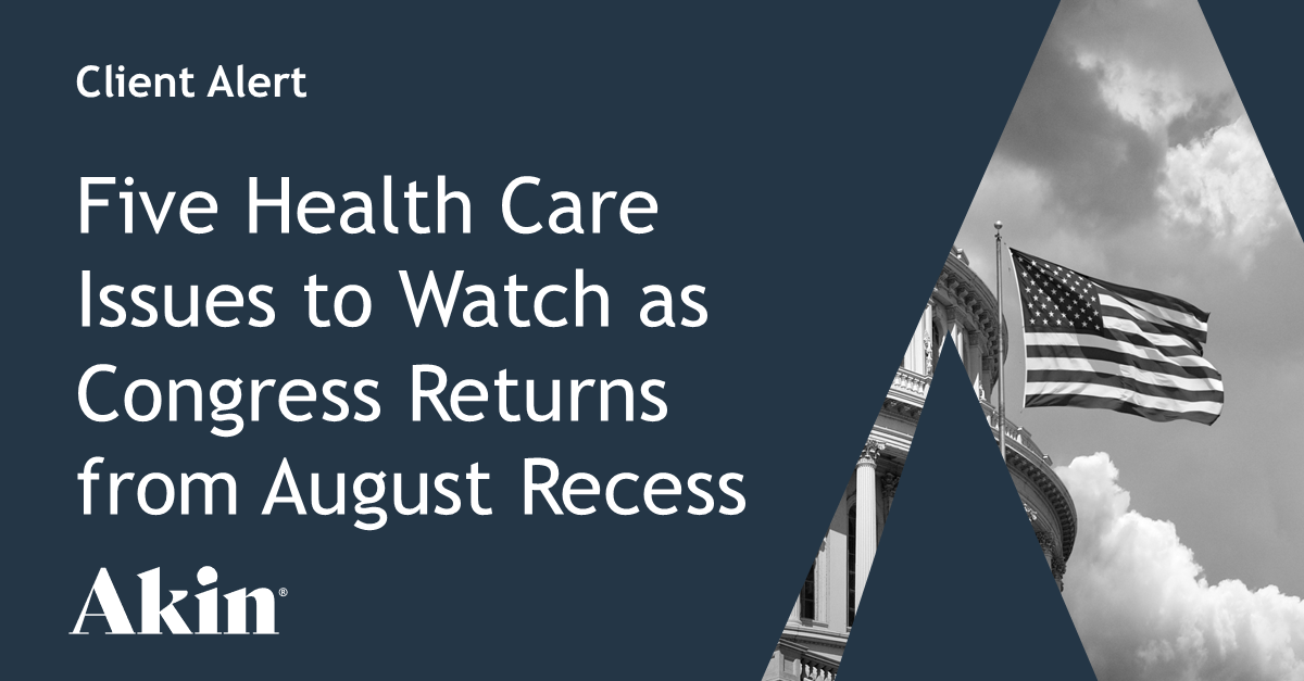 Five Health Care Issues to Watch as Congress Returns from August Recess ...