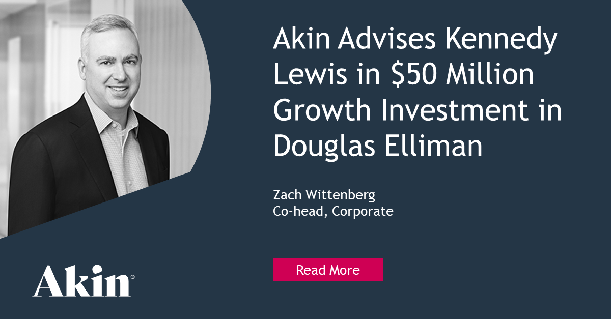 Akin Advises Kennedy Lewis in $50 Million Growth Investment in Douglas ...