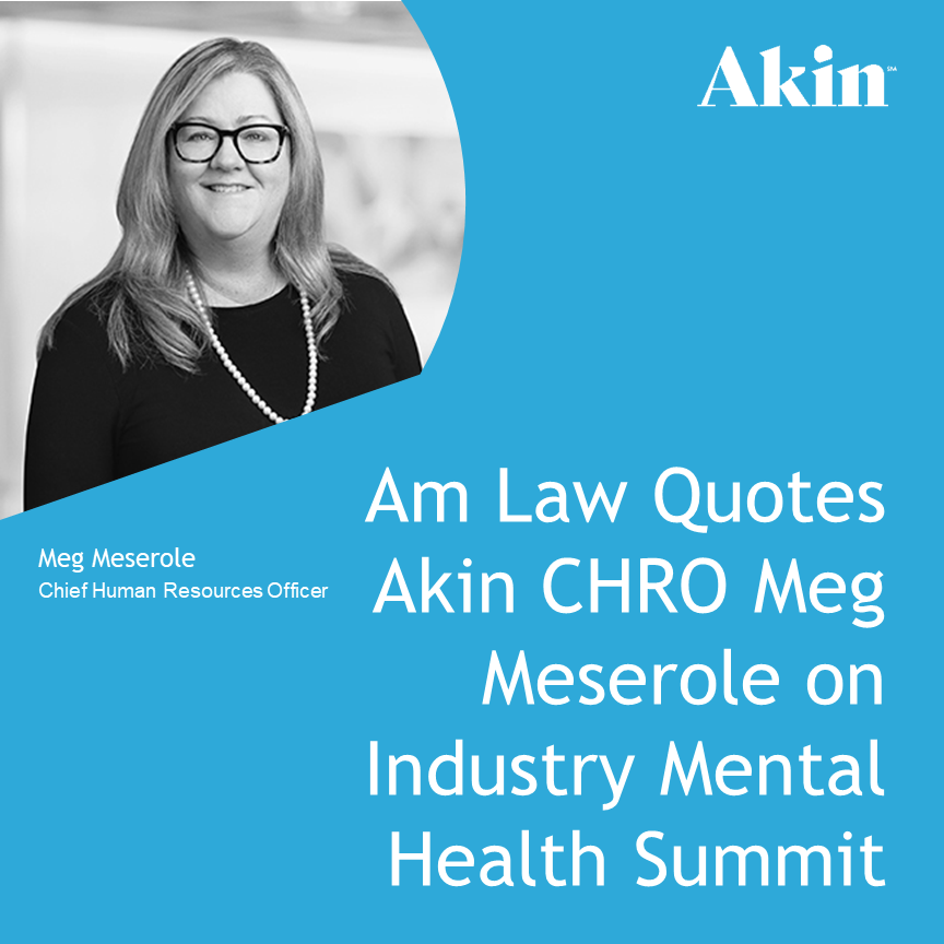Am Law Quotes Akin CHRO Meg Meserole on Industry Mental Health Summit ...