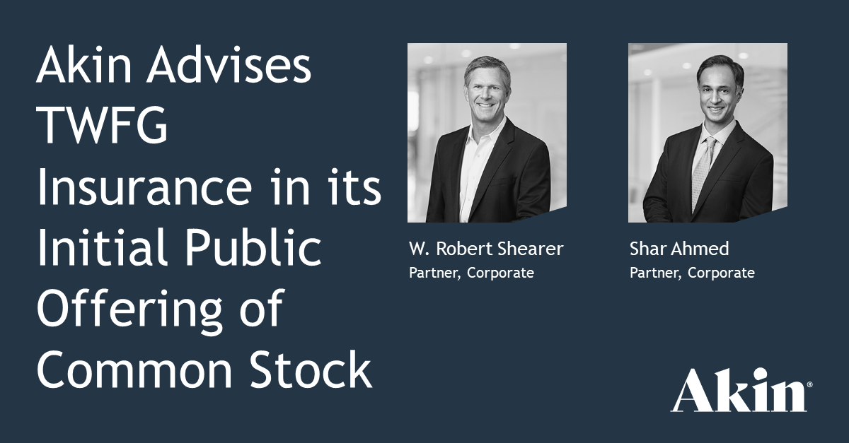 Akin Advises TWFG Insurance in its Initial Public Offering of Common ...