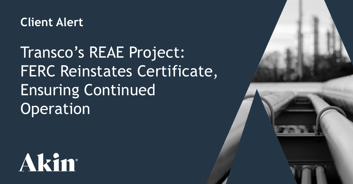 Transco’s REAE Project: FERC Reinstates Certificate, Ensuring Continued ...