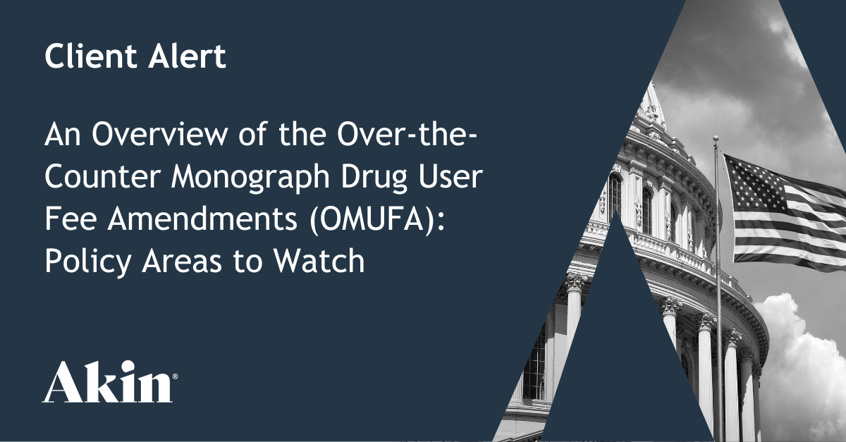 An Overview of the Over-the-Counter Monograph Drug User Fee Amendments (OMUFA): Policy Areas to ...