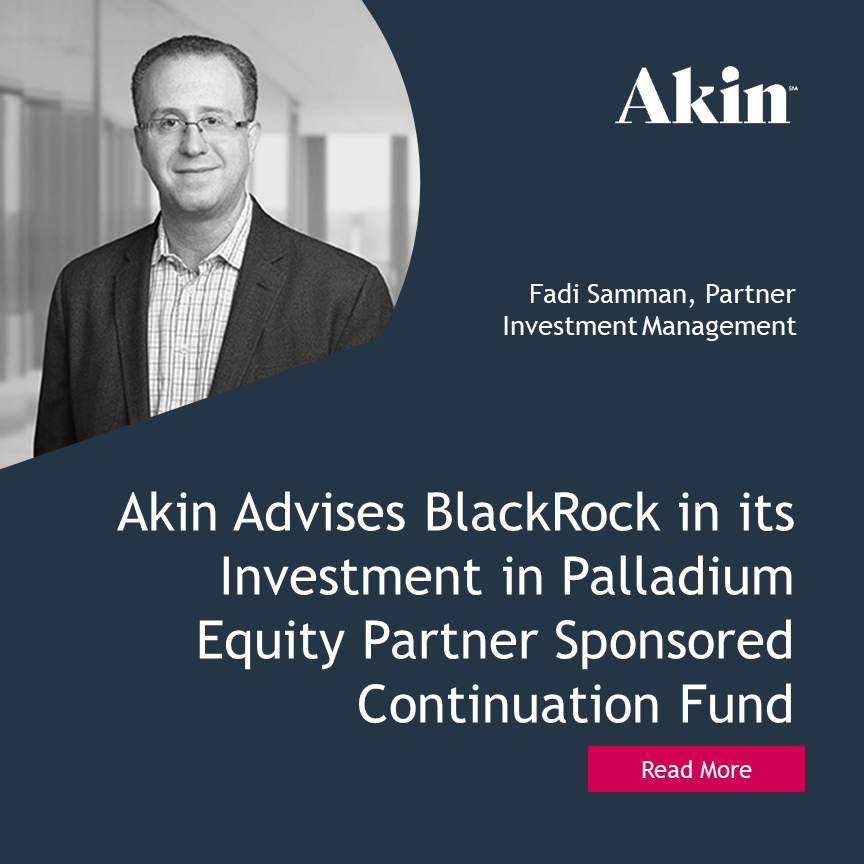 Akin Advises BlackRock in its Investment in Palladium Equity Partners ...